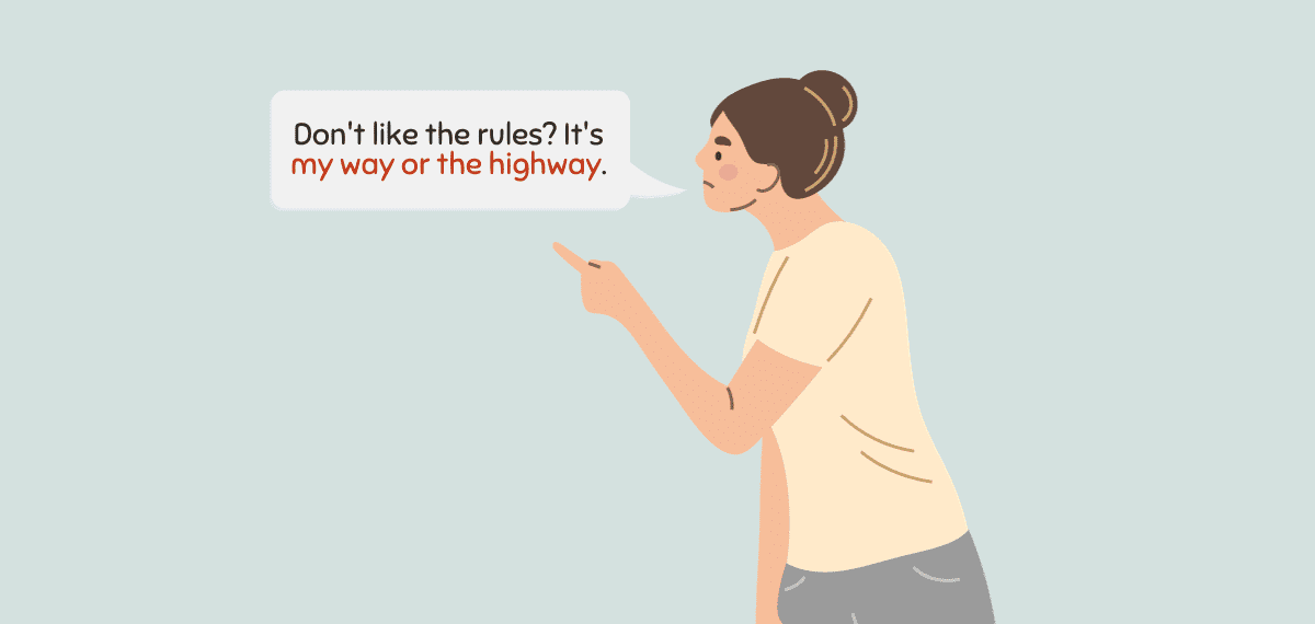 My Way or the Highway – Meaning and Origin